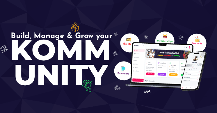KOMM – Build, Manage & Grow your Community